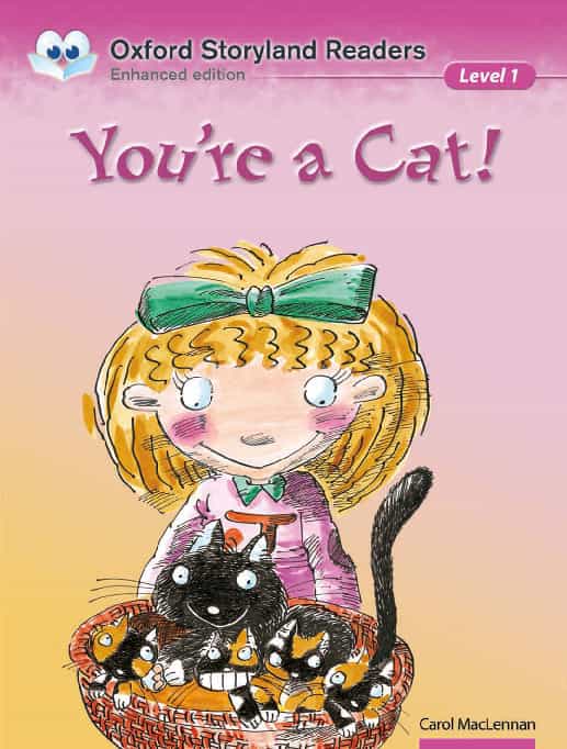 Oxford Storyland Readers (Enhanced Edition) (Level 1) You’re a Cat ...
